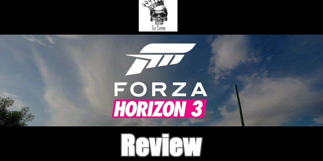 Review - Forza Horizon 3 - THE EMPIRE