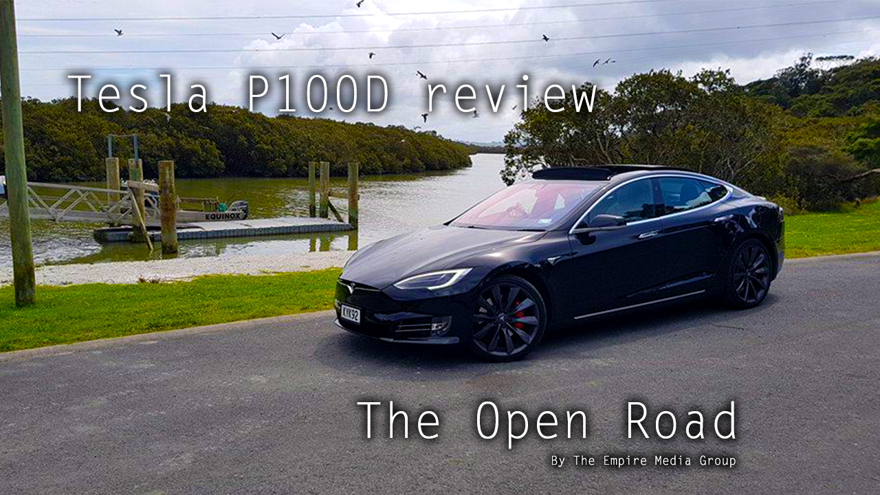 Tesla Model S P100D - Review - The Open Road - THE EMPIRE
