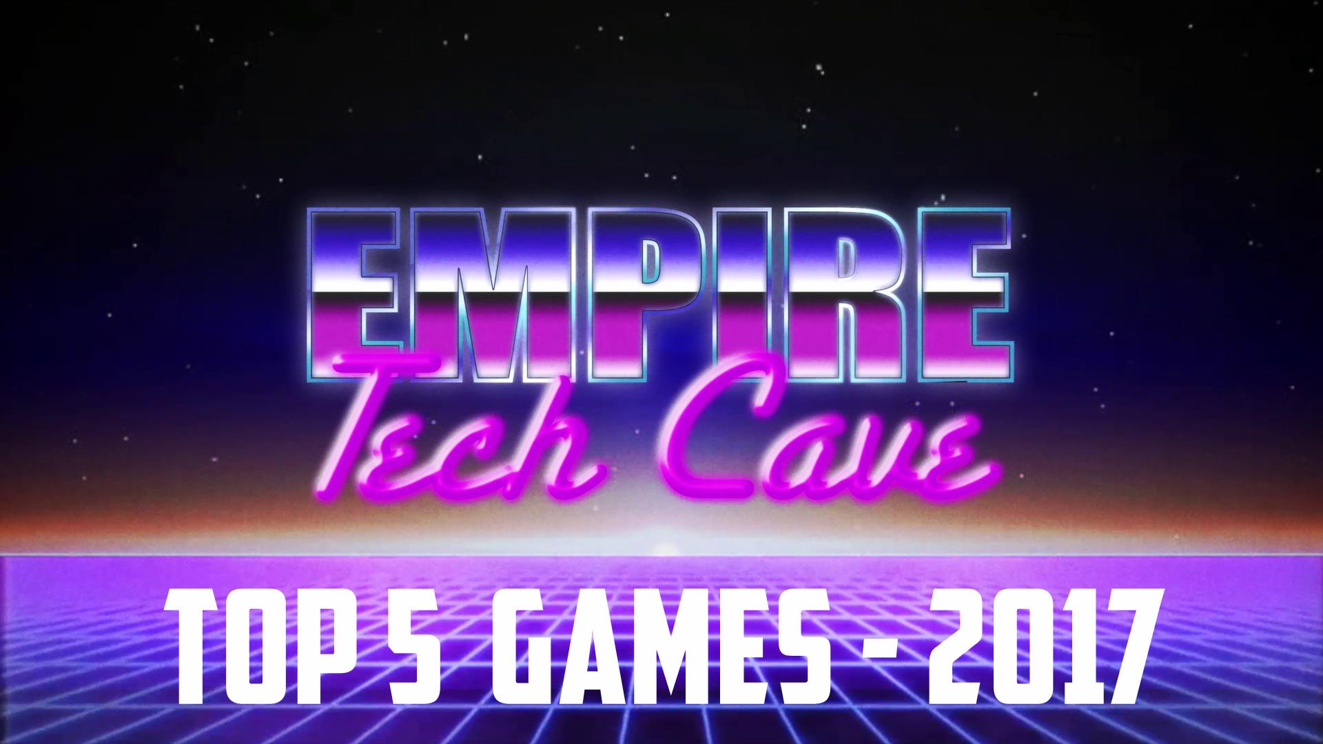 Top 5 Games of 2017 - THE EMPIRE